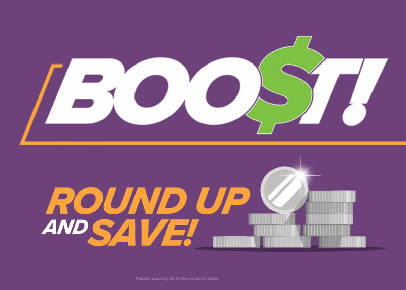 Boost! Round Up Savings Program